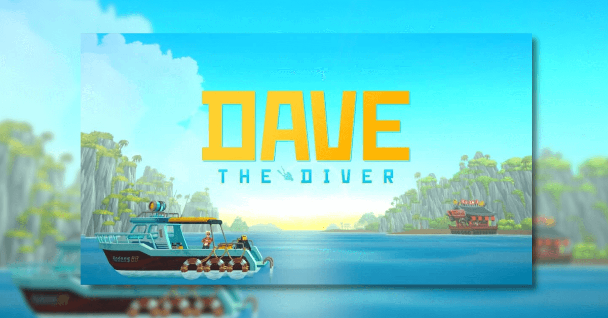 Dave The Diver - PC Review