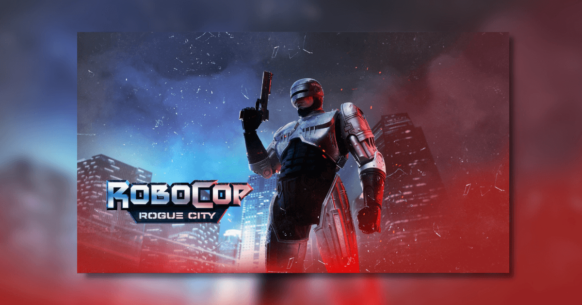 RoboCop: Rogue City - PC Review