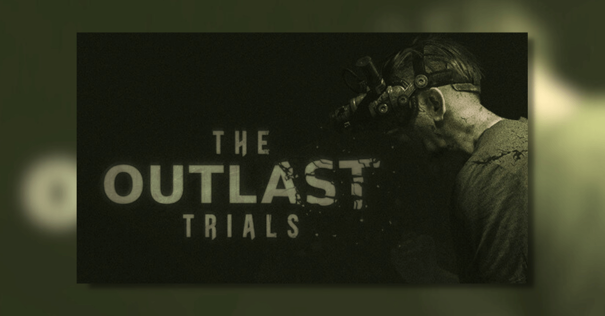 The Outlast Trials